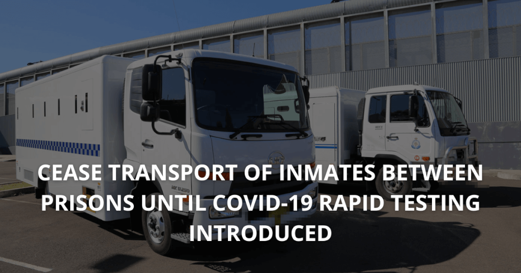 Prison transfers must cease until rapid COVID testing