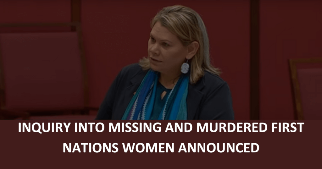 Senate inquiry into missing and murdered First Nations women
