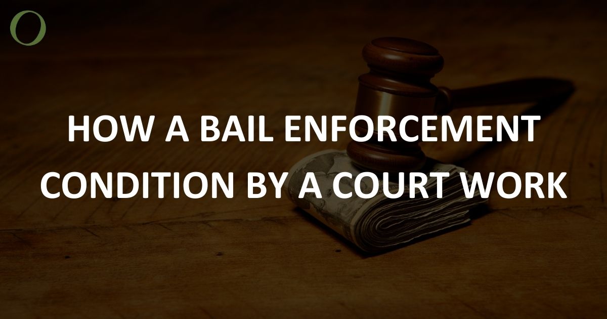 How does a bail enforcement condition by a court work?