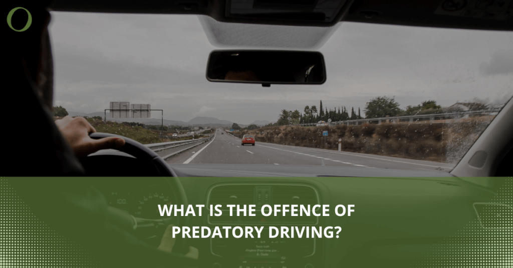 Predatory Driving: Don't be a Predator: Whats this Offence?